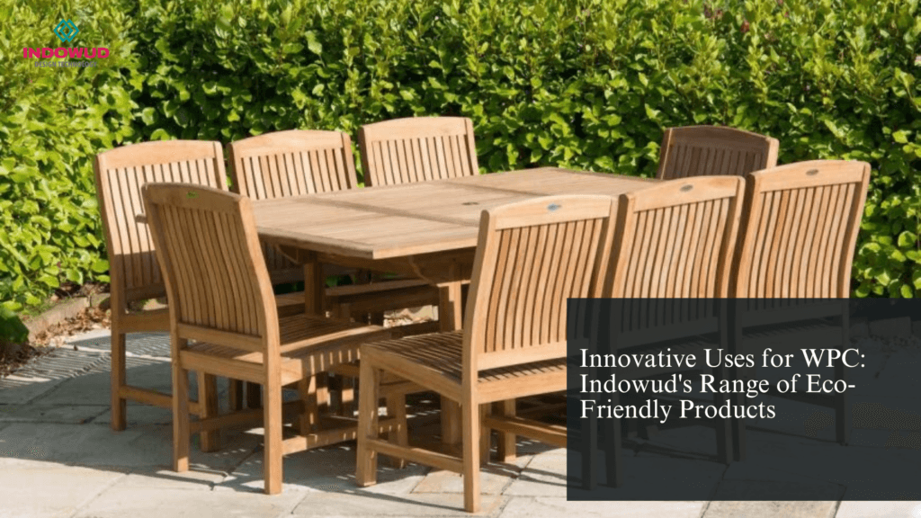 Innovative Uses for WPC: Indowud's Range of Eco-Friendly Products